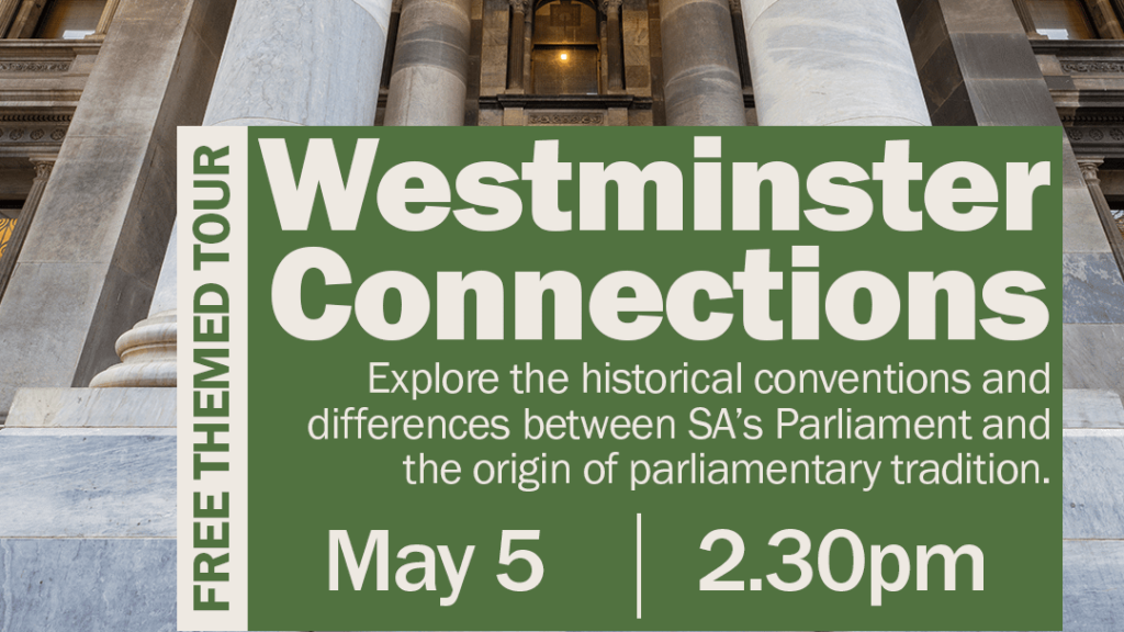 Westminster Connections - SA History Festival - Parliament of South ...